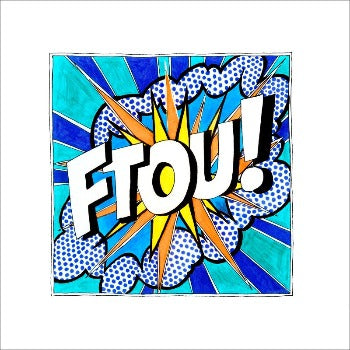 FTOU! Art Print by Caroline Rovithi - Greek Expression Art
